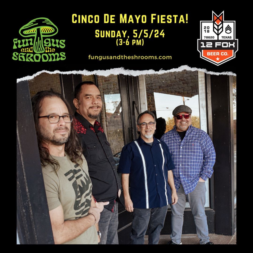 Fun Gus & the Shrooms at 12 Fox Beer in Dripping Springs on Cinco de ...